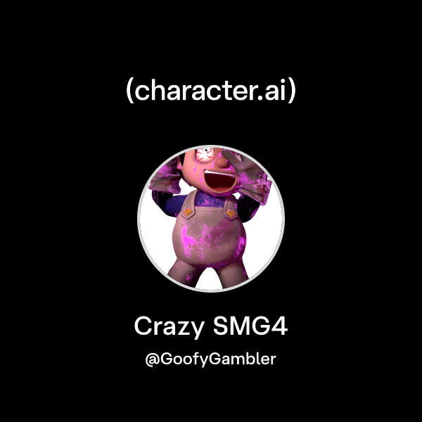 Chat with Crazy SMG4 | character.ai | AI Chat, Reimagined–Your Words ...
