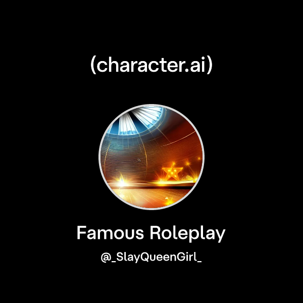 Chat with Famous Roleplay | character.ai | Personalized AI for every ...