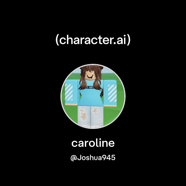 Chat with caroline | character.ai | Personalized AI for every moment of your day