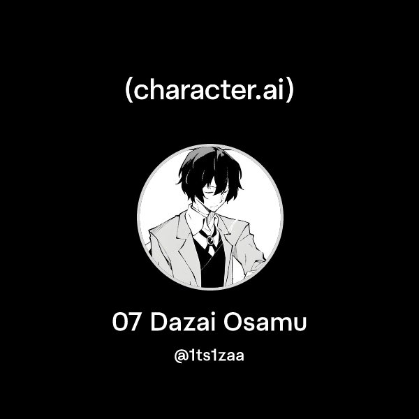 Chat with 07 Dazai Osamu | character.ai | AI Chat, Reimagined–Your ...