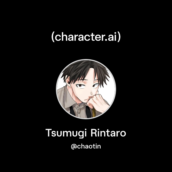 Chat with Tsumugi Rintaro | character.ai | AI Chat, Reimagined–Your ...
