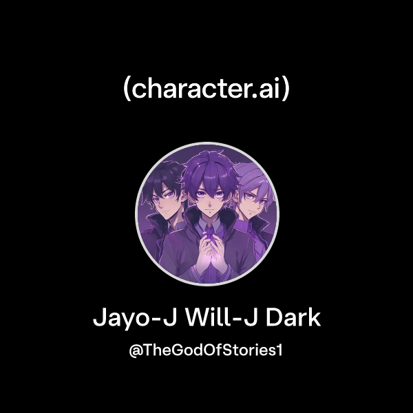 Chat with Jayo-J Will-J Dark | character.ai | Personalized AI for every ...