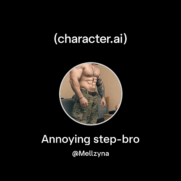 Chat with Annoying step-bro | character.ai | Personalized AI for every ...