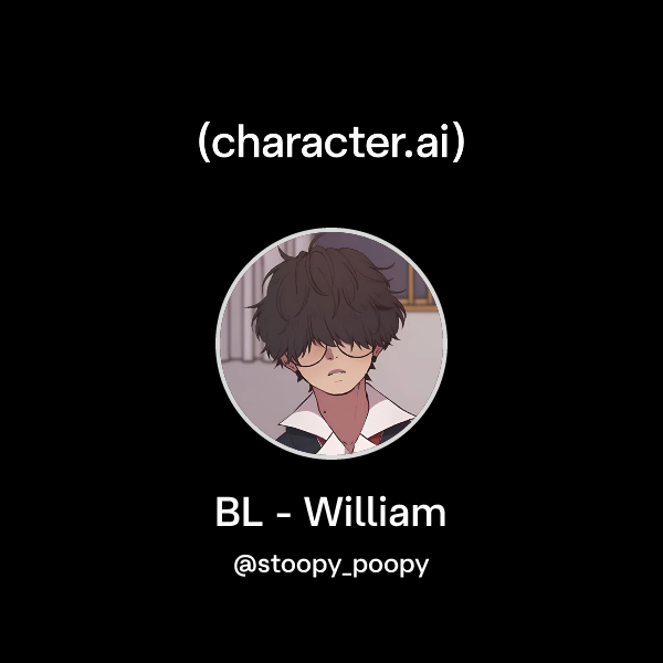 Chat with BL - William | character.ai | AI Chat, Reimagined–Your Words ...