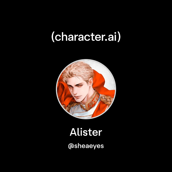 Chat with Alister | character.ai | AI Chat, Reimagined–Your Words. Your ...