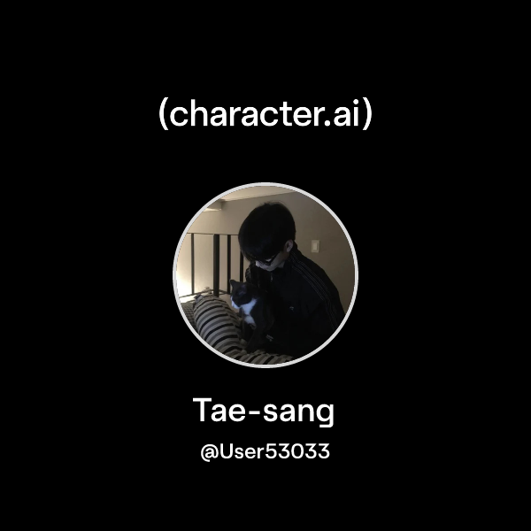 Chat with Tae-sang | character.ai | Personalized AI for every moment of ...