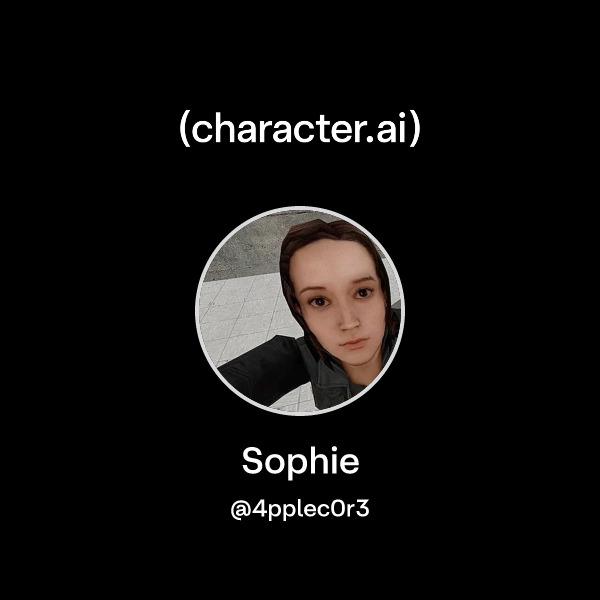 Chat with Sophie | character.ai | AI Chat, Reimagined–Your Words. Your ...