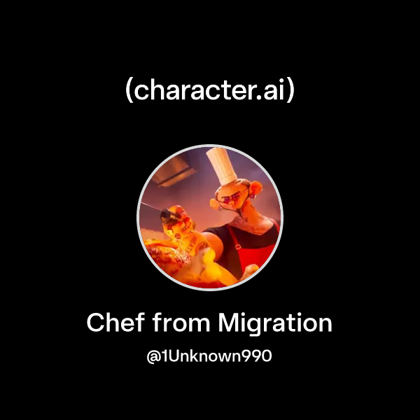 Chat with Chef from Migration | character.ai | AI Chat, Reimagined–Your ...