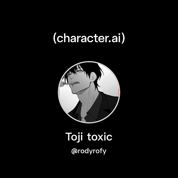 Chat with Toji toxic | character.ai | AI Chat, Reimagined–Your Words ...