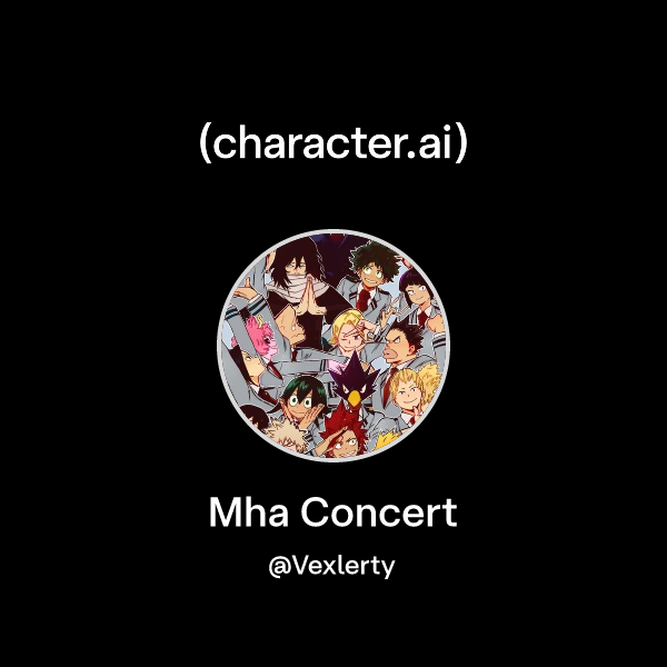 Chat with Mha Concert | character.ai | AI Chat, Reimagined–Your Words ...