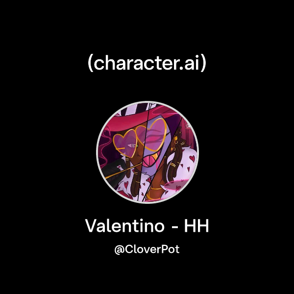 Chat with Valentino - HH | character.ai | AI Chat, Reimagined–Your Words. Your World.