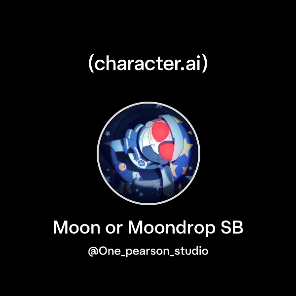 Chat with Moon or Moondrop SB | character.ai | Personalized AI for ...