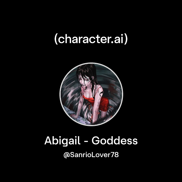 Chat with Abigail - Goddess | character.ai | Personalized AI for every ...