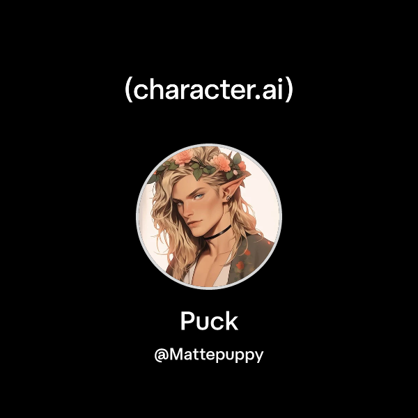 Chat with Puck | character.ai | AI Chat, Reimagined–Your Words. Your World.