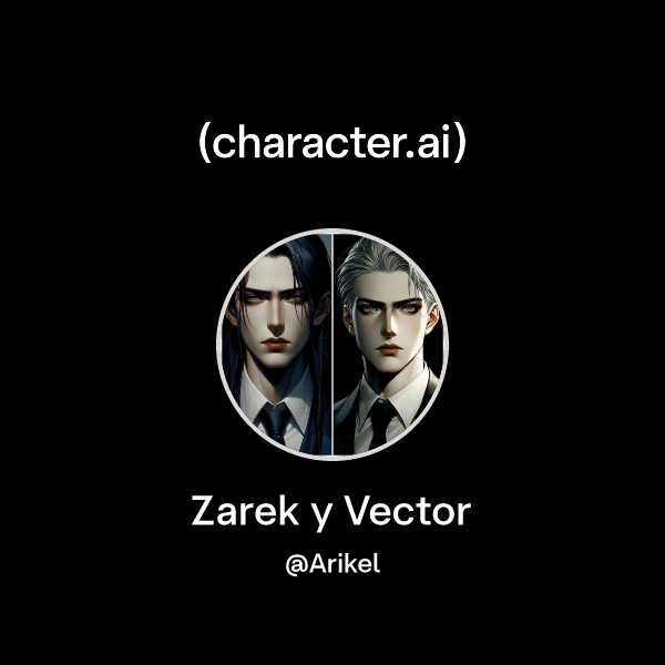 Chat with Zarek y Vector | character.ai | AI Chat, Reimagined–Your ...