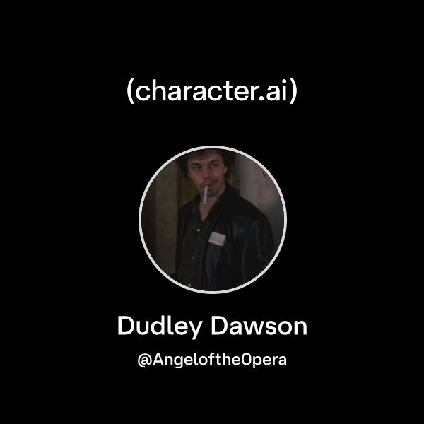 Chat with Dudley Dawson | character.ai | AI Chat, Reimagined–Your Words ...