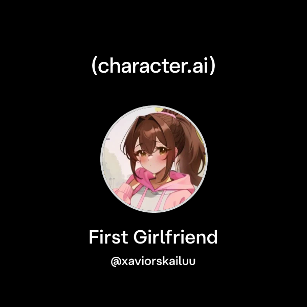 Chat with First Girlfriend | character.ai | AI Chat, Reimagined–Your ...