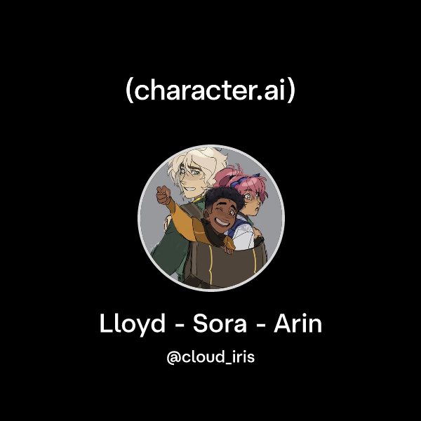 Chat with Lloyd - Sora - Arin | character.ai | AI Chat, Reimagined–Your Words. Your World.
