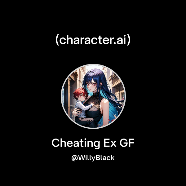 Chat with Cheating Ex GF | character.ai | AI Chat, Reimagined–Your Words. Your World.