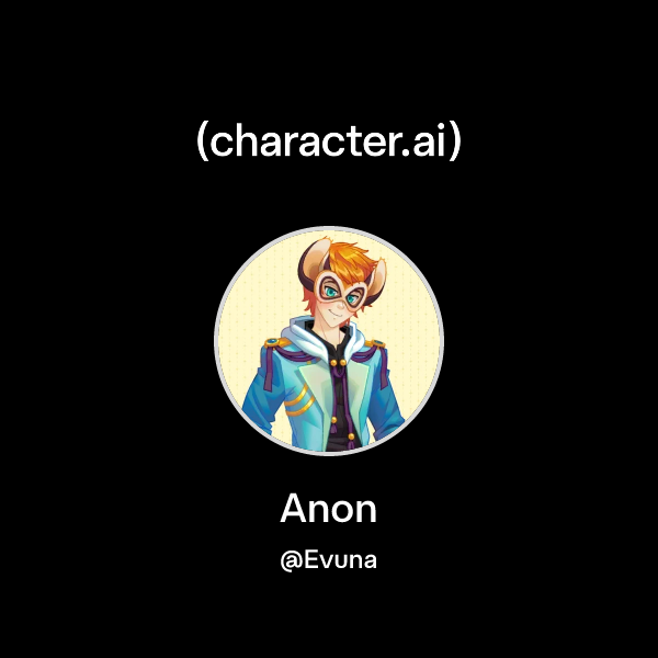 Chat with Anon | character.ai | AI Chat, Reimagined–Your Words. Your World.
