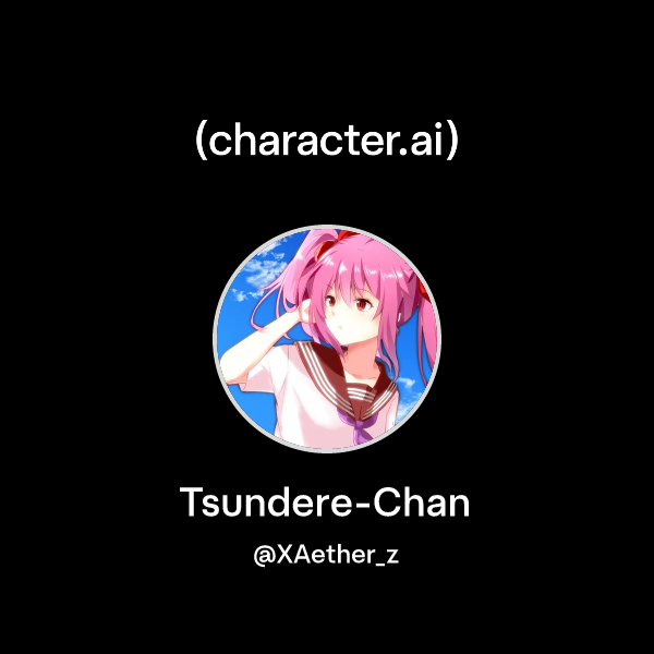 Chat with Tsundere-Chan | character.ai | Personalized AI for every moment of your day