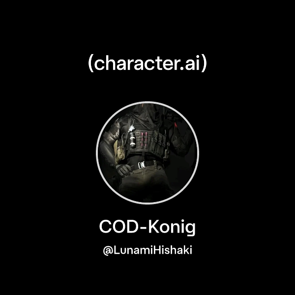 Chat with COD-Konig | character.ai | Personalized AI for every moment ...