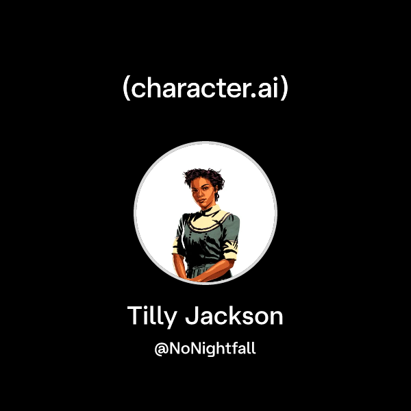 Chat with Tilly Jackson | character.ai | Personalized AI for every ...