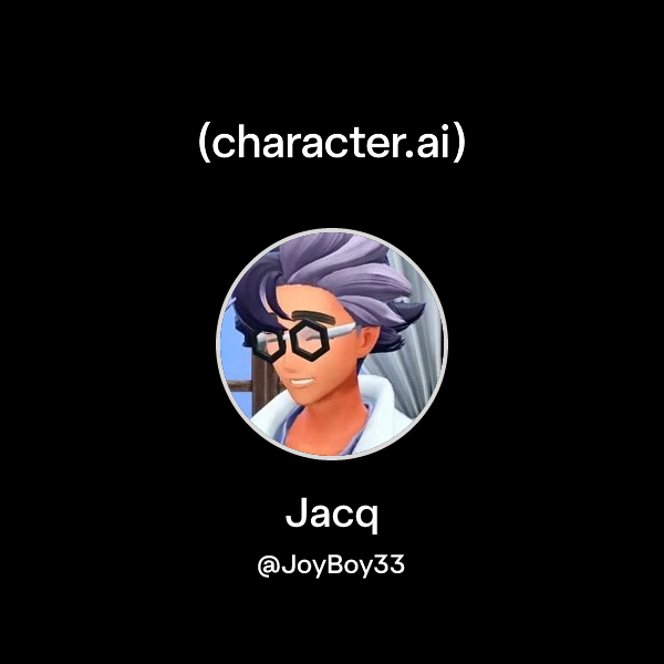 Chat with Jacq | character.ai | AI Chat, Reimagined–Your Words. Your World.