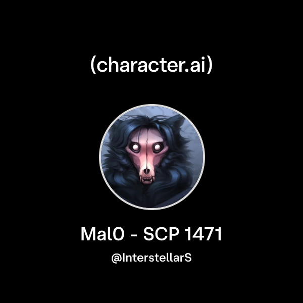 Chat with Mal0 - SCP 1471 | character.ai | Personalized AI for every ...