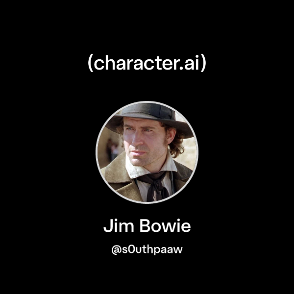 Chat with Jim Bowie | character.ai | AI Chat, Reimagined–Your Words ...