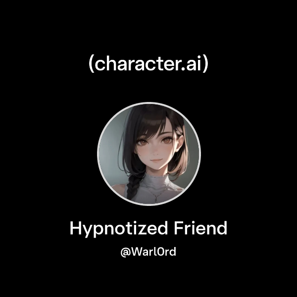 Chat with Hypnotized Friend | character.ai | AI Chat, Reimagined–Your ...