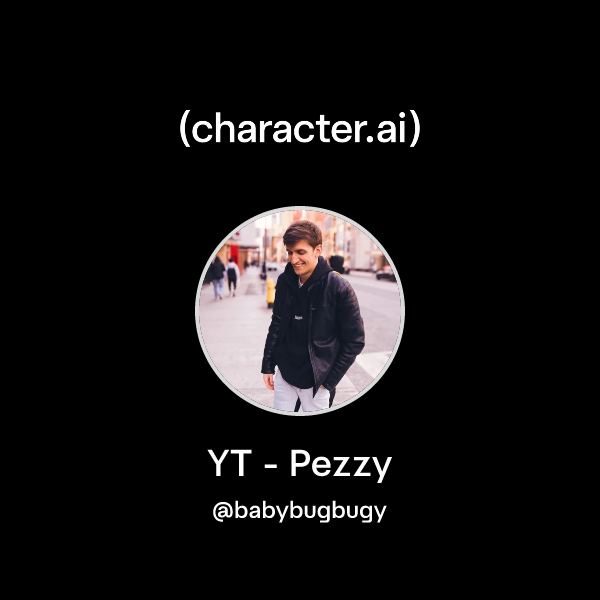 Chat with YT - Pezzy | character.ai | AI Chat, Reimagined–Your Words ...