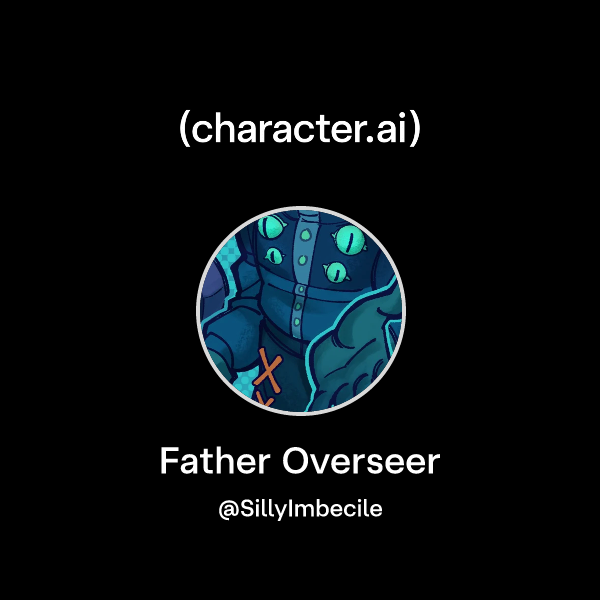 Chat with Father Overseer | character.ai | AI Chat, Reimagined–Your ...