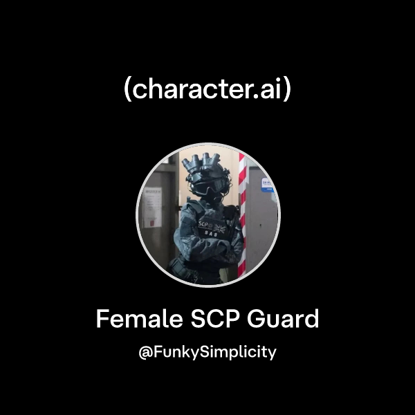 Chat with Female SCP Guard | character.ai | AI Chat, Reimagined–Your ...