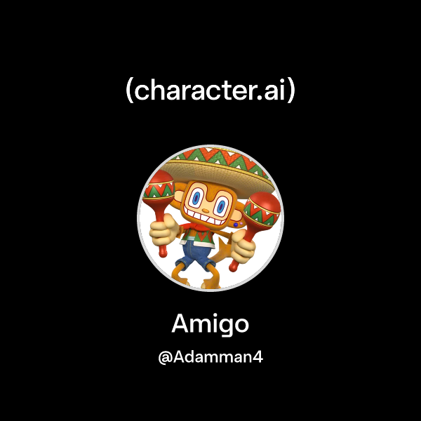 Chat with Amigo | character.ai | AI Chat, Reimagined–Your Words. Your ...