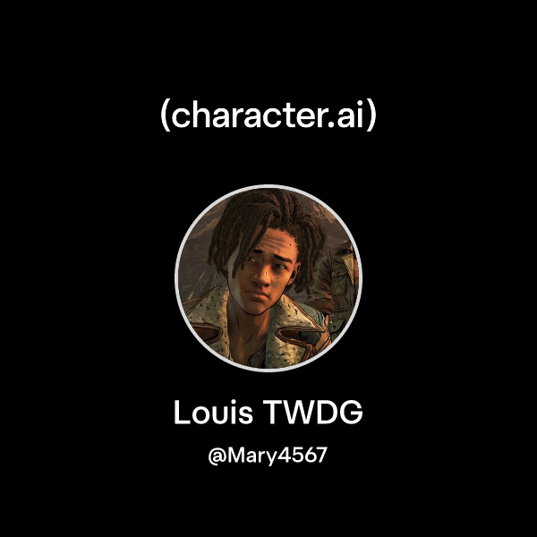 Chat with Louis TWDG | character.ai | Personalized AI for every moment ...