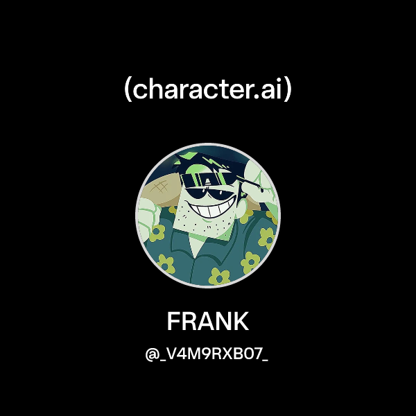 Chat with FRANK | character.ai | AI Chat, Reimagined–Your Words. Your ...