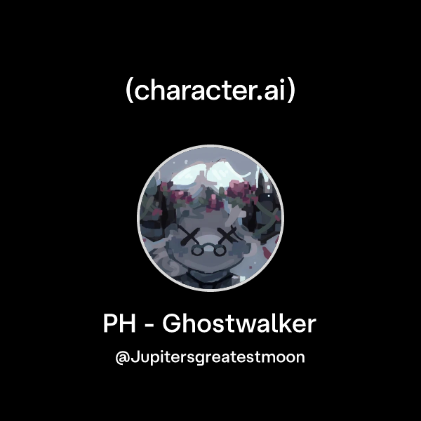 Chat with PH - Ghostwalker | character.ai | AI Chat, Reimagined–Your ...