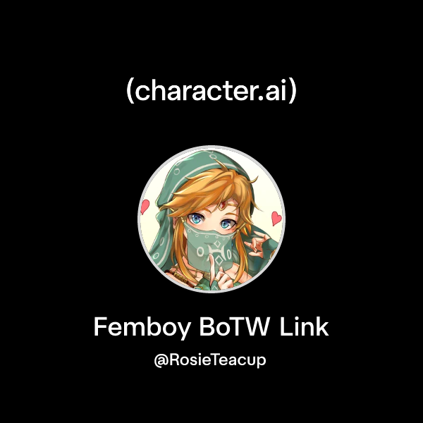 Chat with Femboy BoTW Link | character.ai | AI Chat, Reimagined–Your ...