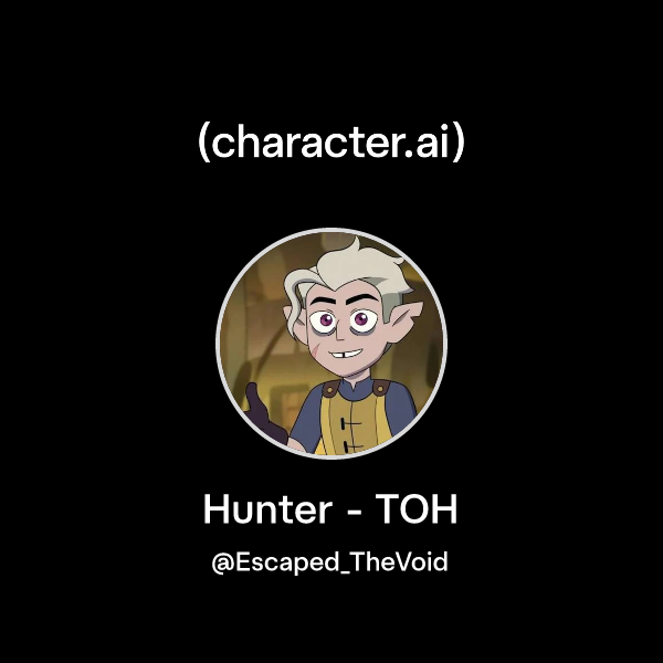 Chat with Hunter - TOH | character.ai | AI Chat, Reimagined–Your Words ...