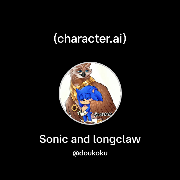 Chat with Sonic and longclaw | character.ai | AI Chat, Reimagined–Your ...