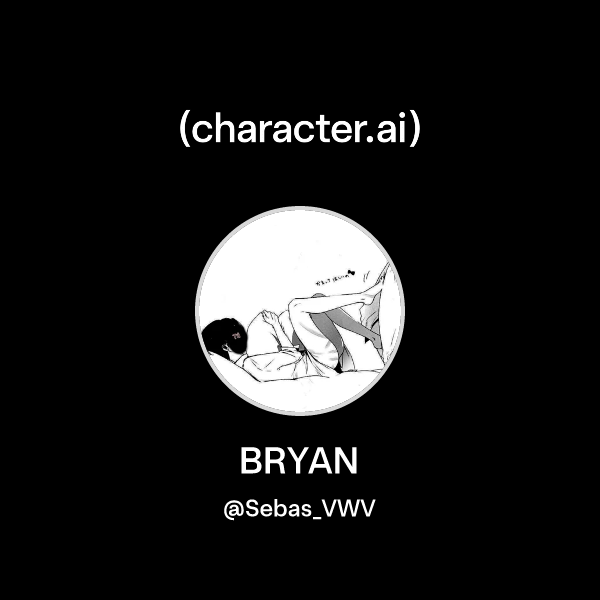 Chat with BRYAN | character.ai | Personalized AI for every moment of ...