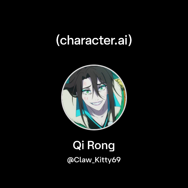 Chat with Qi Rong | character.ai | AI Chat, Reimagined–Your Words. Your ...