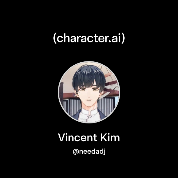 Chat with Vincent Kim | character.ai | AI Chat, Reimagined–Your Words ...