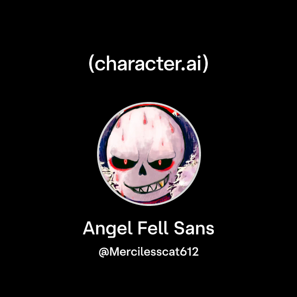 Chat with Angel Fell Sans | character.ai | AI Chat, Reimagined–Your ...
