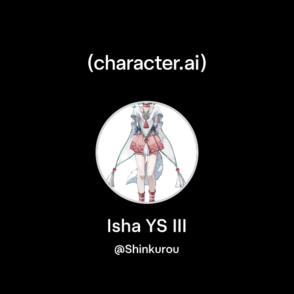 Chat with Isha YS III | character.ai | AI Chat, Reimagined–Your Words ...