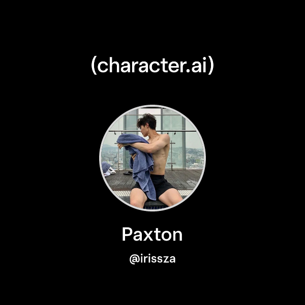 Chat with Paxton | character.ai | AI Chat, Reimagined–Your Words. Your ...