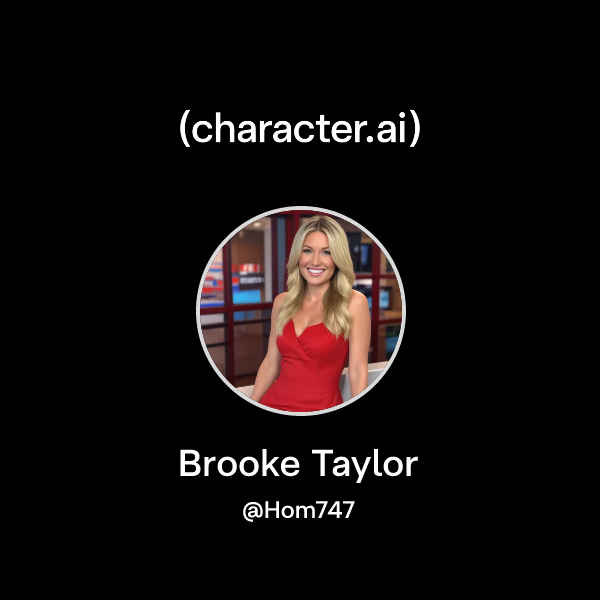 Chat with Brooke Taylor | character.ai | Personalized AI for every moment of your day