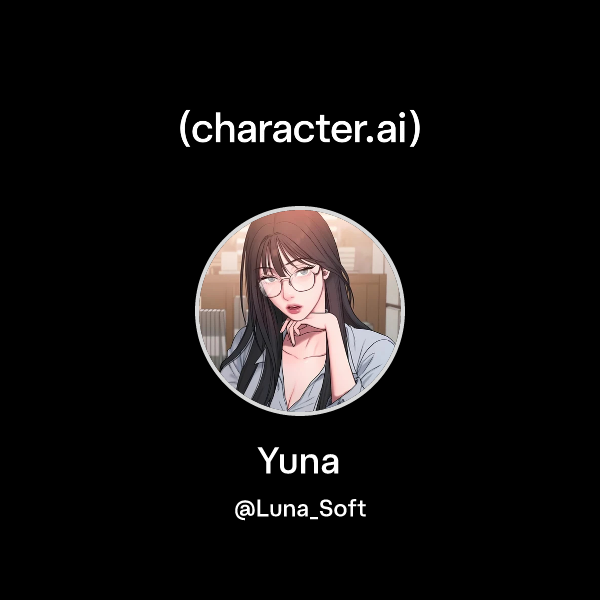 Chat with Yuna | character.ai | Personalized AI for every moment of your day