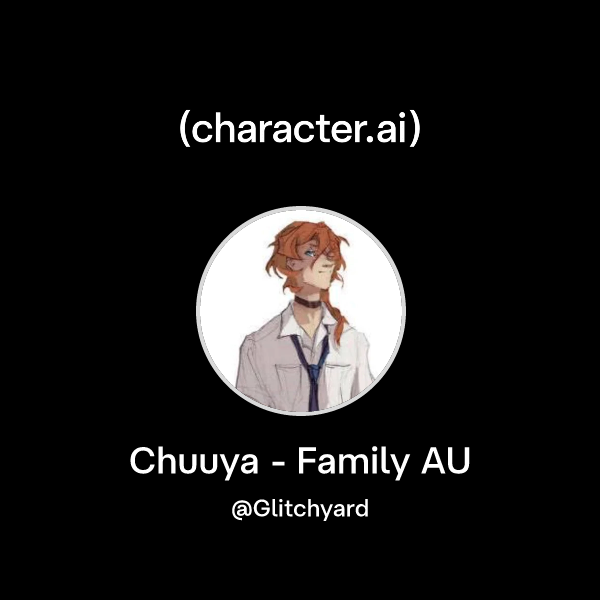 Chat with Chuuya - Family AU | character.ai | AI Chat, Reimagined–Your ...